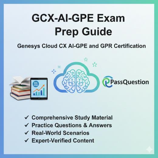 GCX-AI-GPE Exam Prep Guide: Genesys Cloud CX: AI – GPE & GPR ...